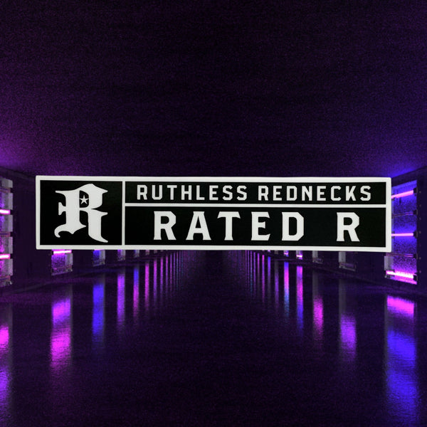 Rated R Sticker - Ruthless Rednecks