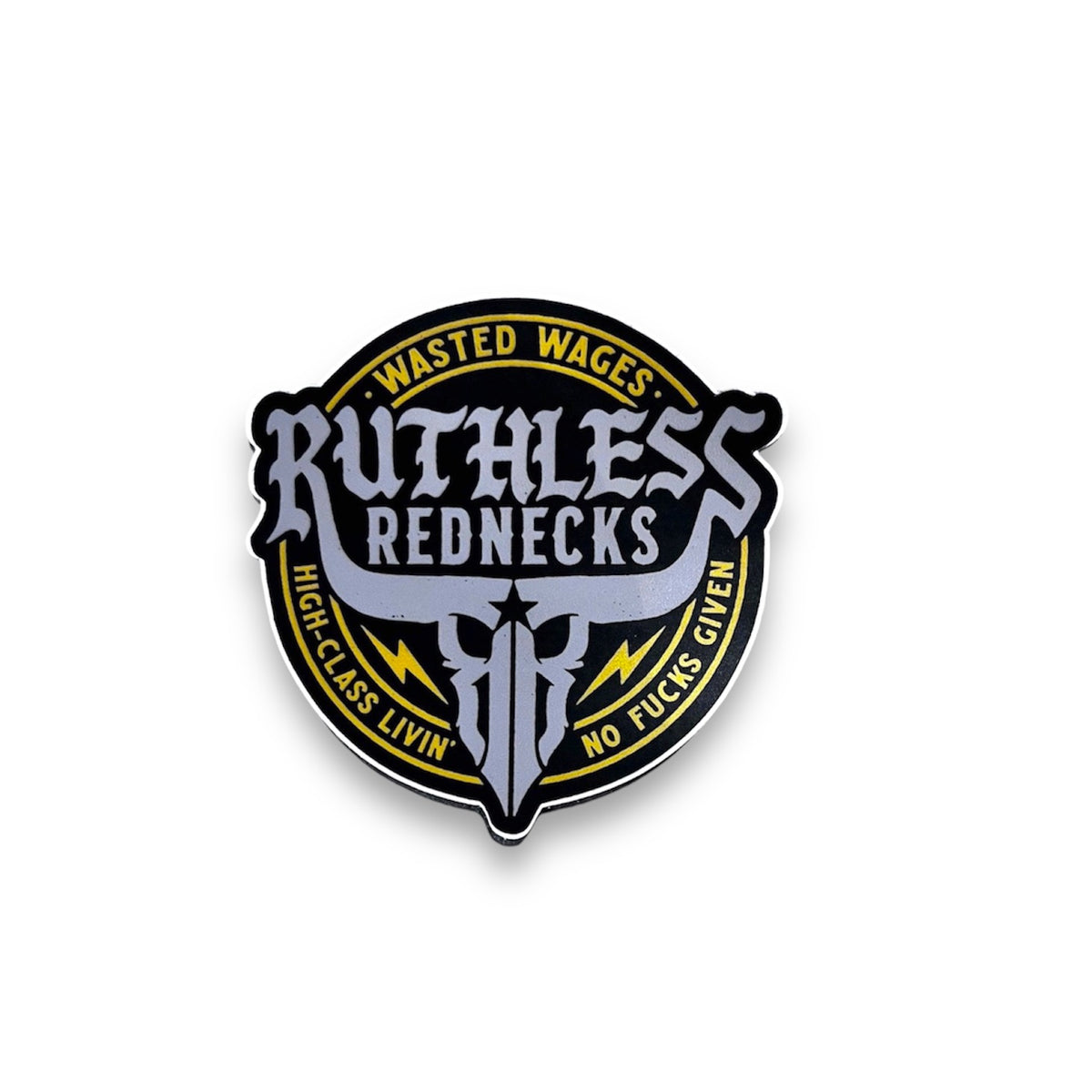 High Class Sticker – Ruthless Rednecks