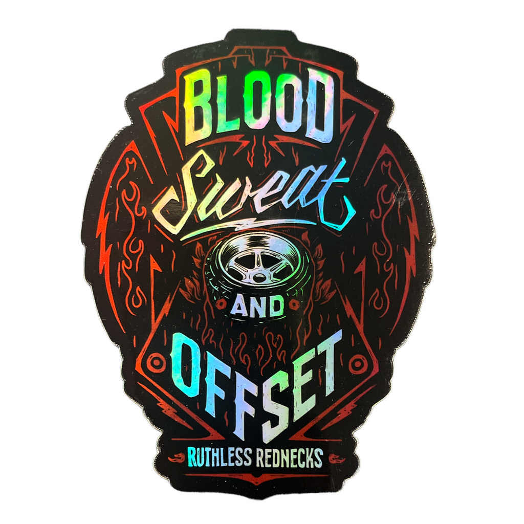 Blood Sweat and Offset Holo Sticker | Ruthless Rednecks